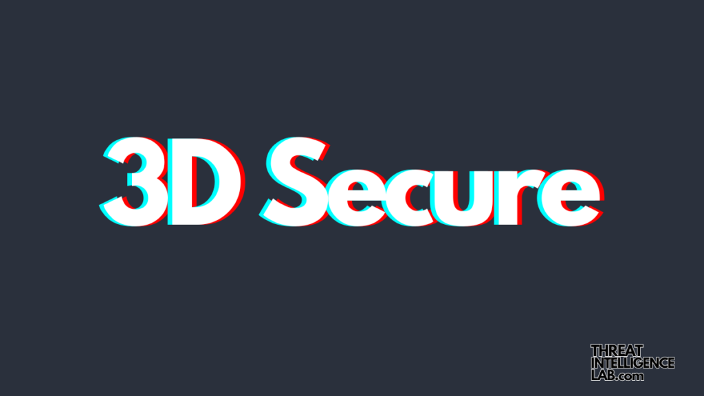 Understanding 3D Secure (3DS) and How Threat Intelligence Enhances It ...